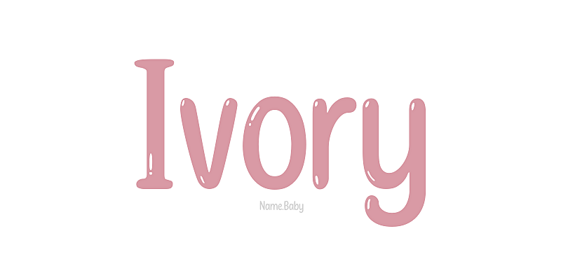 Ivory - Name Meaning and Popularity