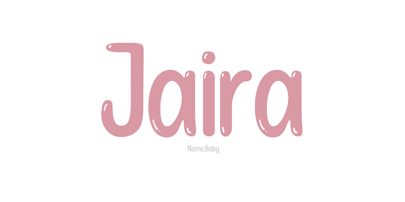 Jaira - Name Meaning and Popularity