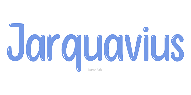 Jarquavius - Name Meaning and Popularity