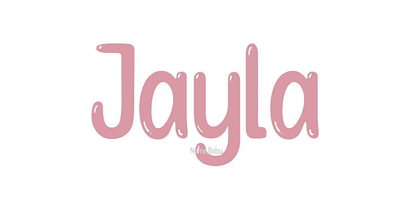 Jayla - Name Meaning and Popularity