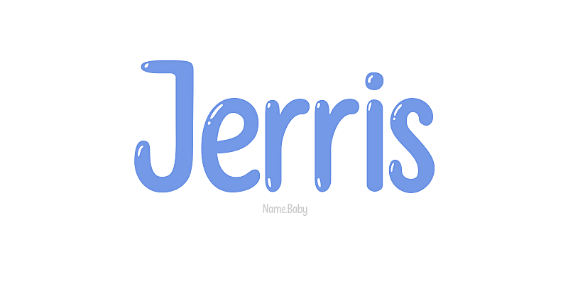 Jerris - Name Meaning and Popularity