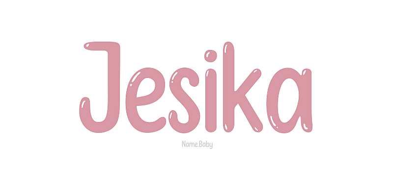 Jesika - Name Meaning and Popularity