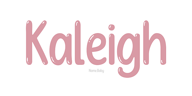 Kaleigh - Name Meaning and Popularity