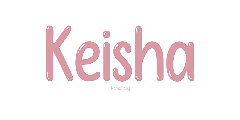 Keisha - Name Meaning and Popularity