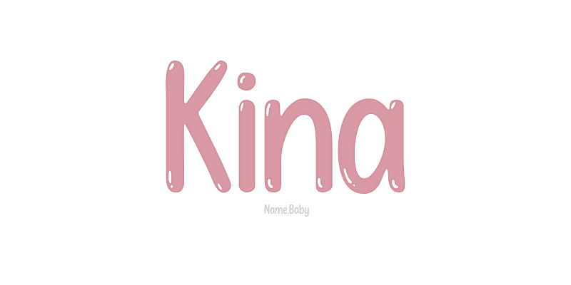 Kina - Name Meaning and Popularity