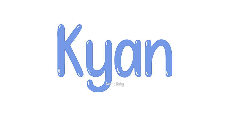 Kyan - Name Meaning and Popularity