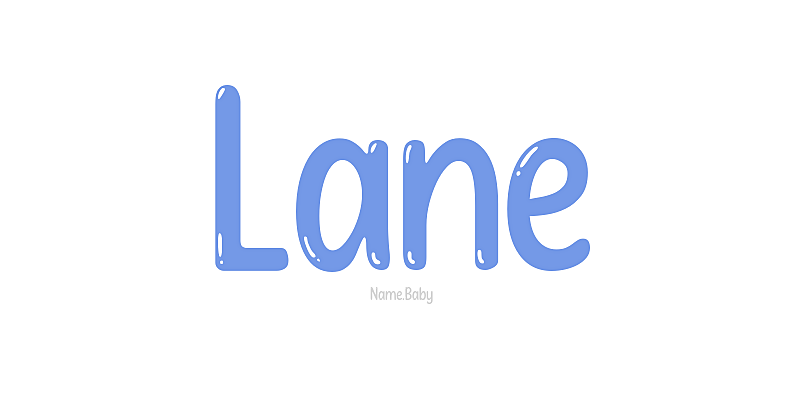 Lane - Name Meaning and Popularity