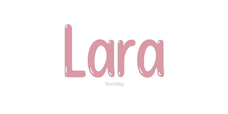 Lara - Name Meaning and Popularity