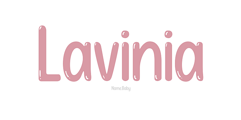 Lavinia - Name Meaning and Popularity