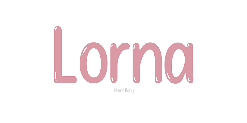 Lorna - Name Meaning and Popularity