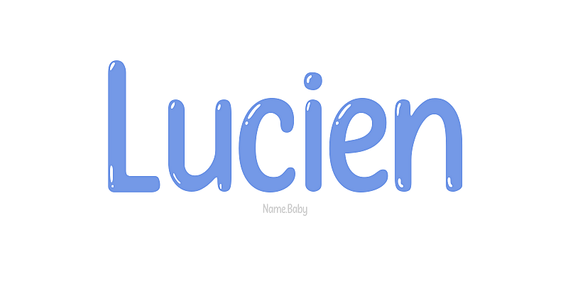 Lucien - Name Meaning and Popularity