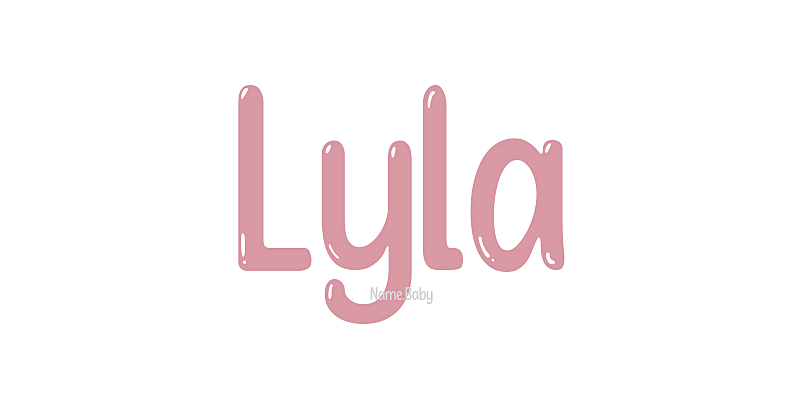 Lyla - Name Meaning and Popularity