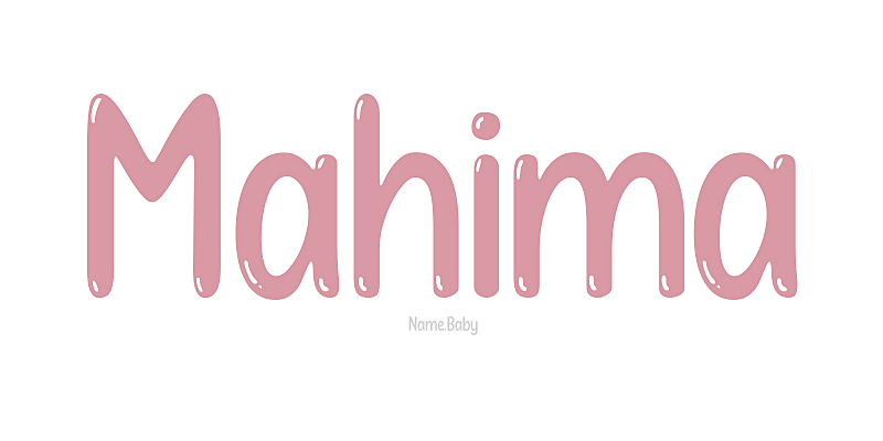 Mahima - Name Meaning and Popularity