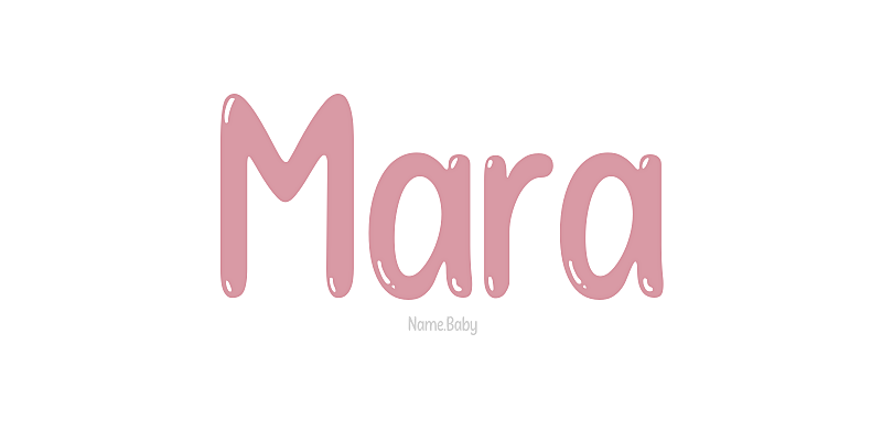 Mara - Name Meaning and Popularity