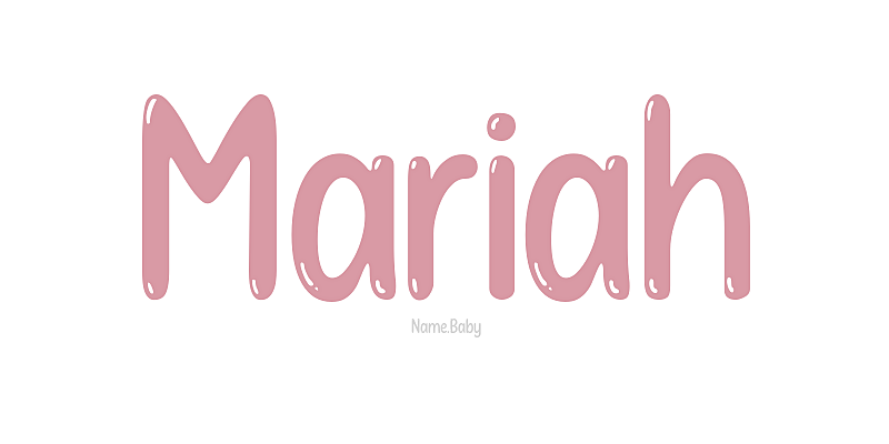 Mariah - Name Meaning and Popularity