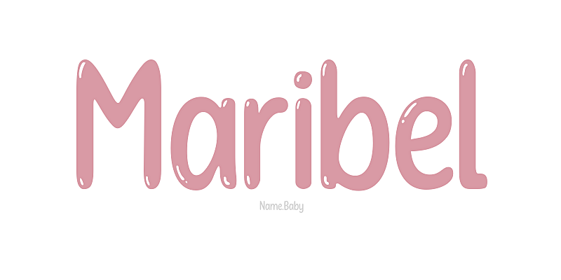 Maribel - Name Meaning and Popularity