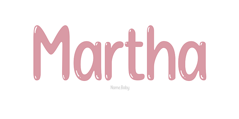 Martha - Name Meaning and Popularity