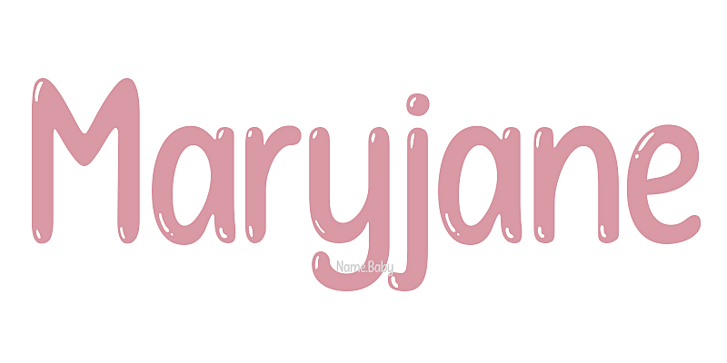 Maryjane - Name Meaning and Popularity