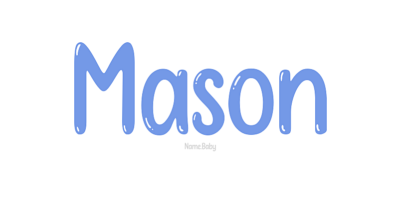 Mason - Name Meaning and Popularity