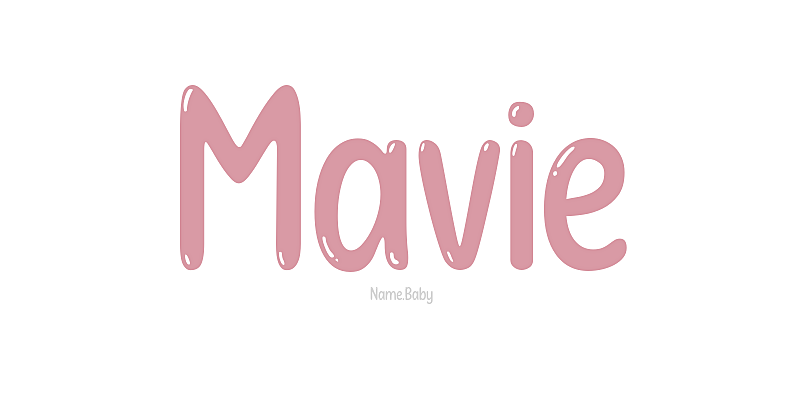 Mavie - Name Meaning and Popularity