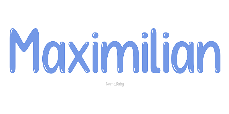 Maximilian - Name Meaning and Popularity