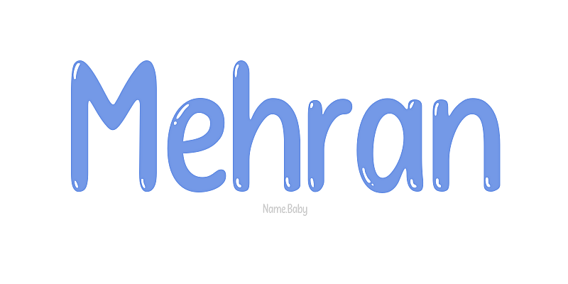 Mehran - Name Meaning and Popularity