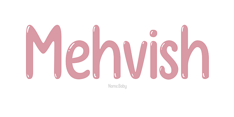 Mehvish - Name Meaning and Popularity Mehvish - Name Meaning and Popularity