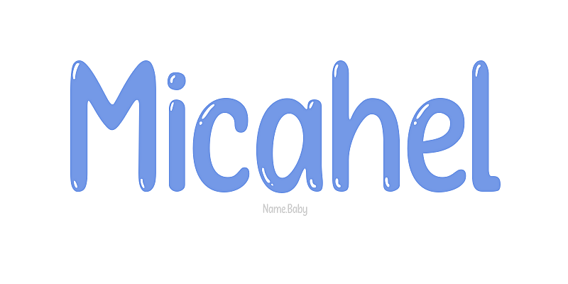 Micahel - Name Meaning and Popularity