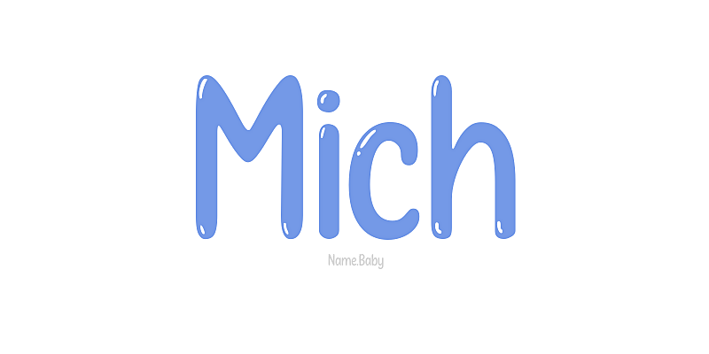 Mich - Name Meaning and Popularity