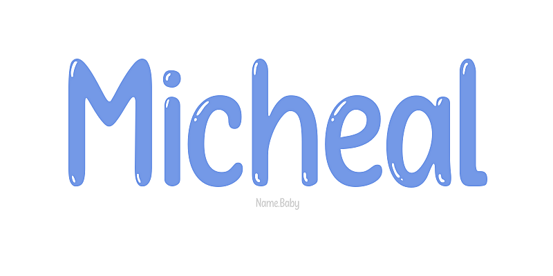 Micheal - Name Meaning and Popularity