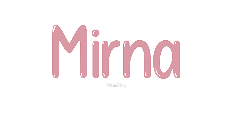 Mirna - Name Meaning and Popularity