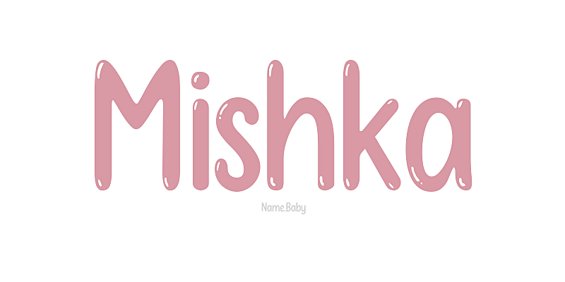 Mishka - Name Meaning and Popularity