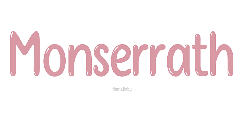 Monserrath - Name Meaning and Popularity