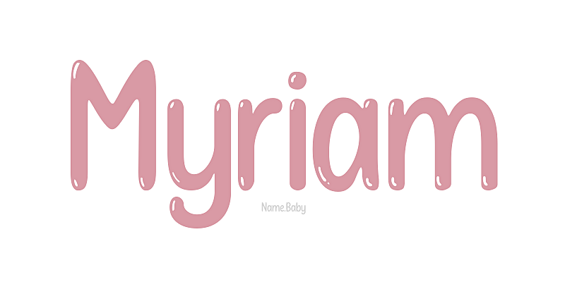 Myriam - Name Meaning and Popularity