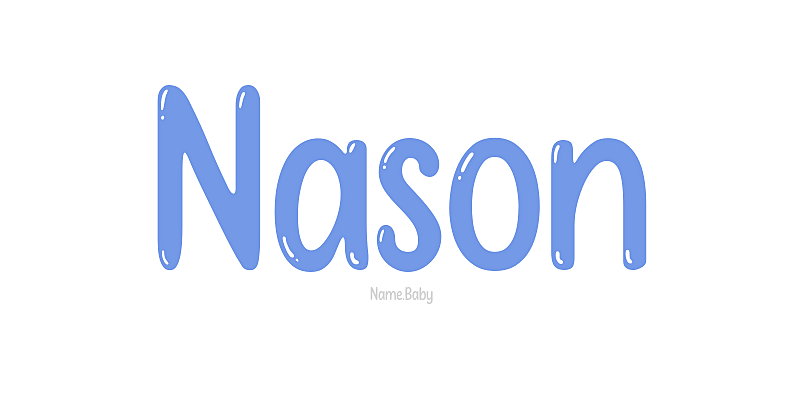 Nason - Name Meaning and Popularity
