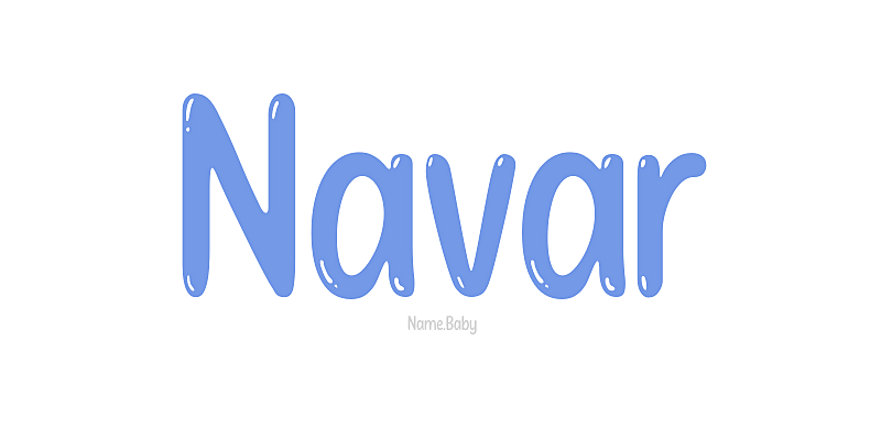 Navar - Name Meaning and Popularity