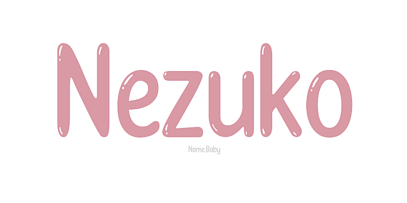 Nezuko - Name Meaning and Popularity