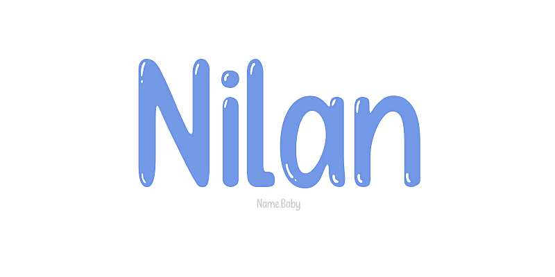 Nilan - Name Meaning and Popularity