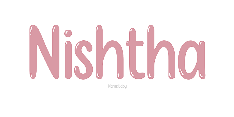 Nishtha - Name Meaning and Popularity