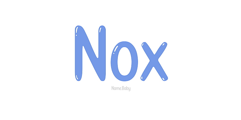 Nox - Name Meaning and Popularity