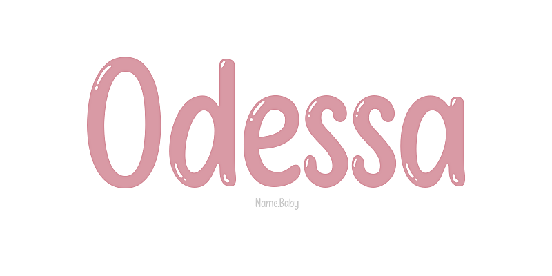 Odessa - Name Meaning and Popularity