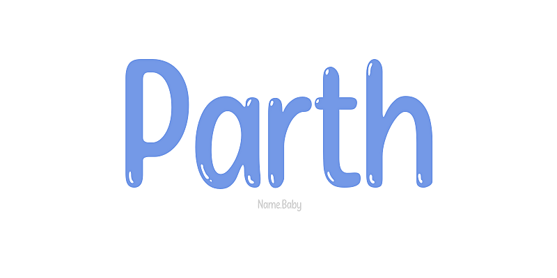 Parth - Name Meaning and Popularity