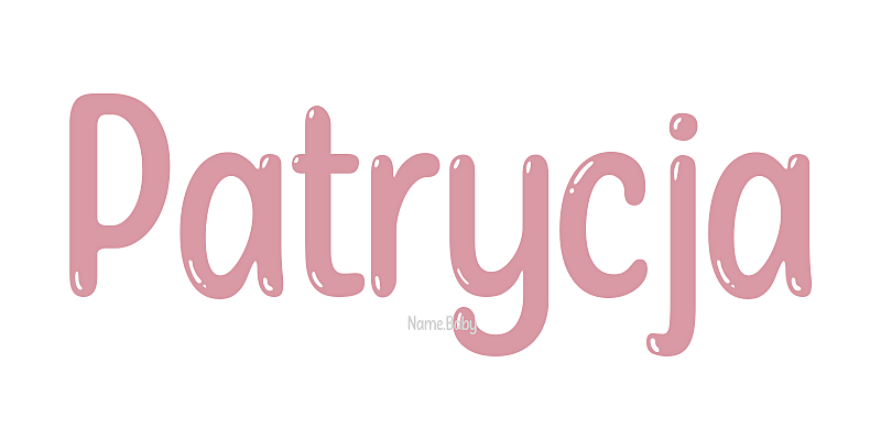 Patrycja - Name Meaning and Popularity