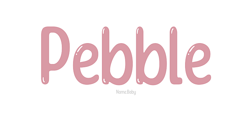 Pebble - Name Meaning and Popularity