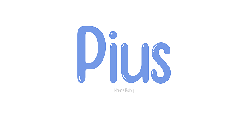 Pius - Name Meaning and Popularity