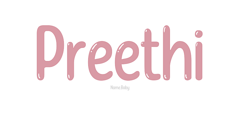 Preethi - Name Meaning and Popularity