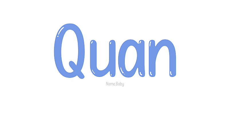 Quan - Name Meaning and Popularity