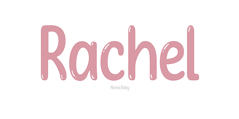 Rachel - Name Meaning and Popularity