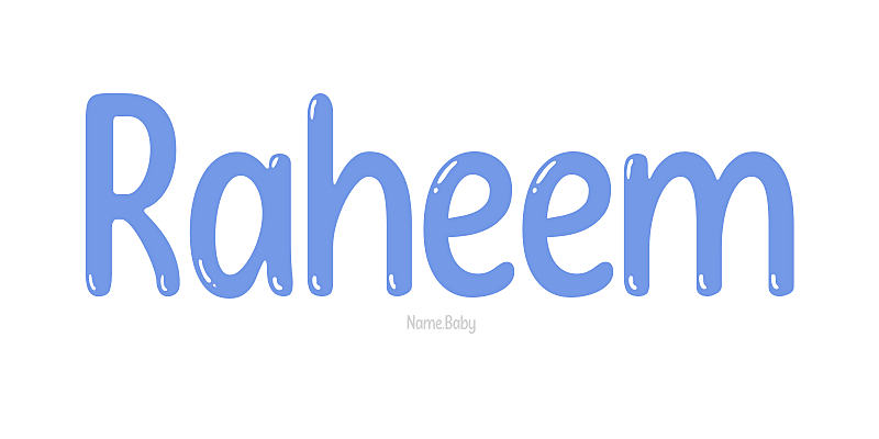 Raheem - Name Meaning and Popularity