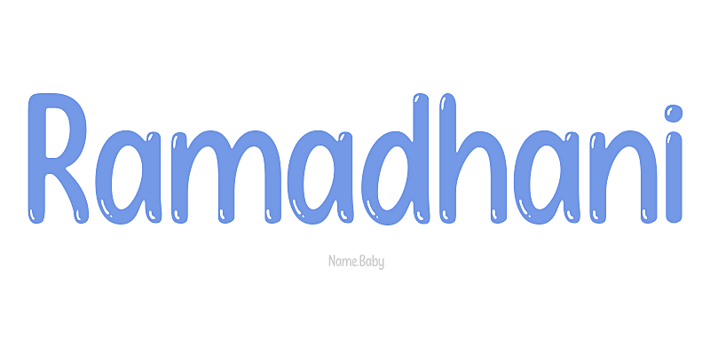 Ramadhani - Name Meaning and Popularity